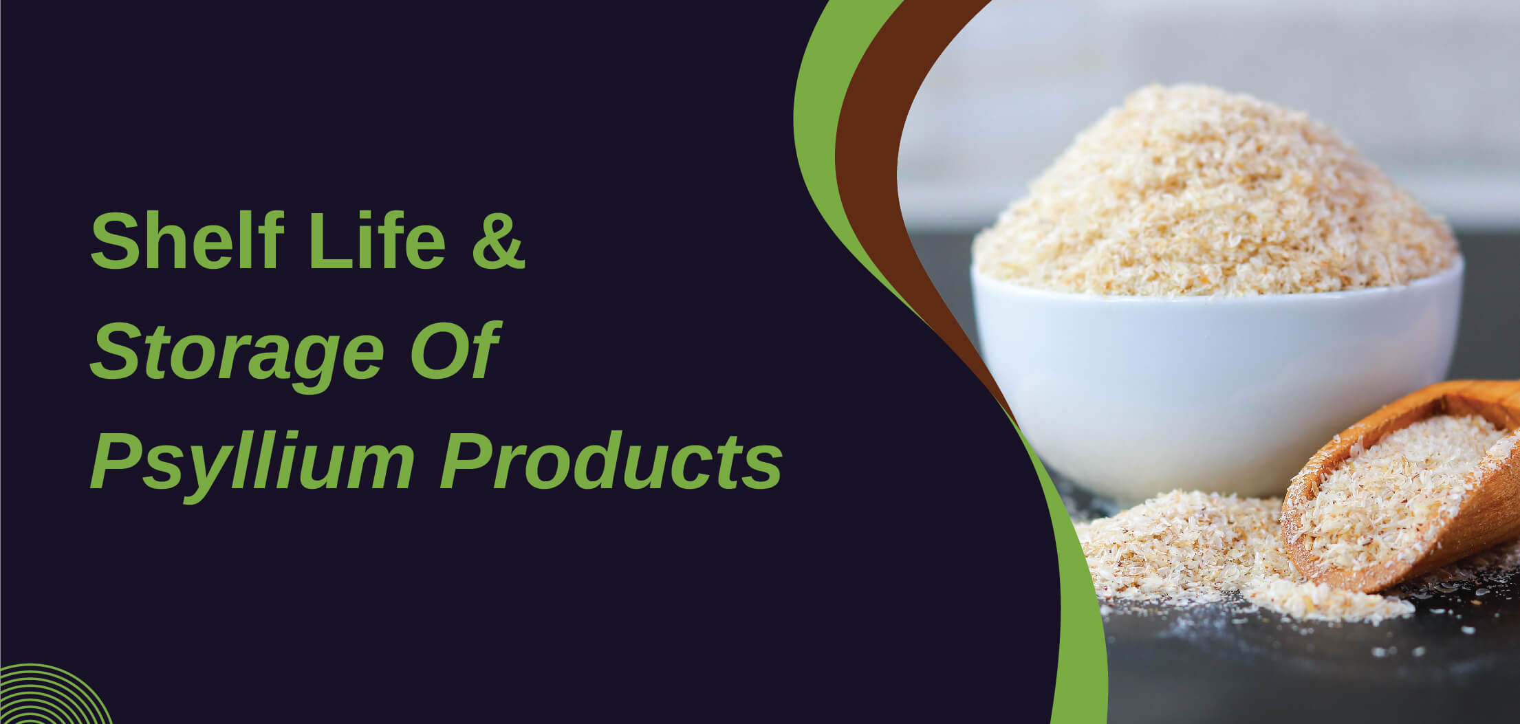Shelf Life and Storage of Psyllium Products
